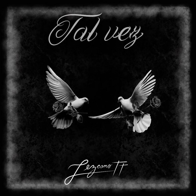 Tal Vez - Single by Lezcano TT | Spotify