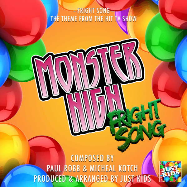 Fright Song (From "Monster High") - Single by Just Kids | Spotify