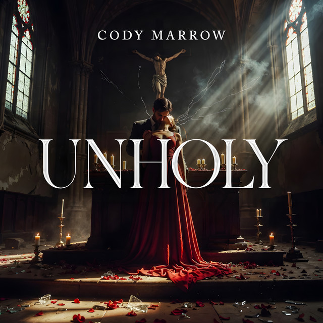 Unholy - Single by Cody Marrow | Spotify