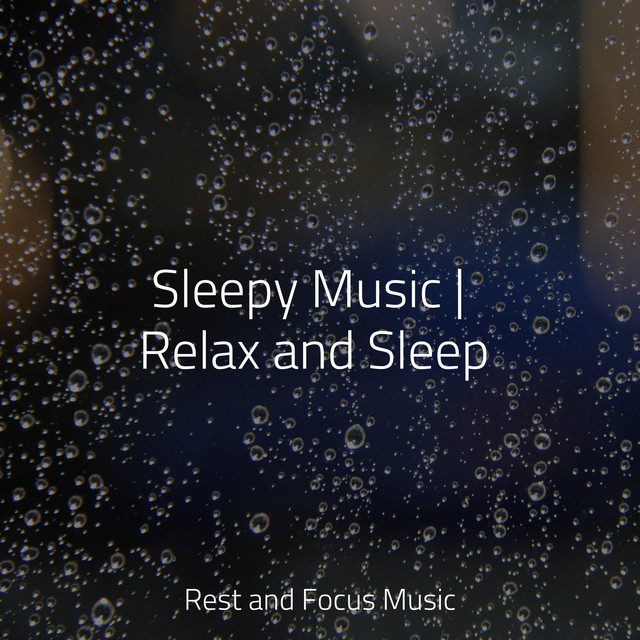 Sleepy Music | Relax and Sleep - Album by Spa Relaxation | Spotify
