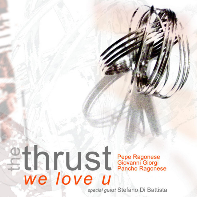 "We Love U" - Album by The Thrust | Spotify