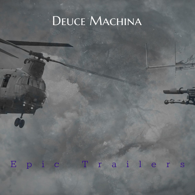 Epic Trailers (Soundtrack for Epic Streamers) - Album by Deuce Machina ...