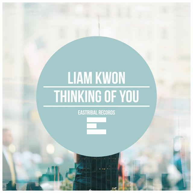 Thinking Of You - Single by Liam Kwon | Spotify