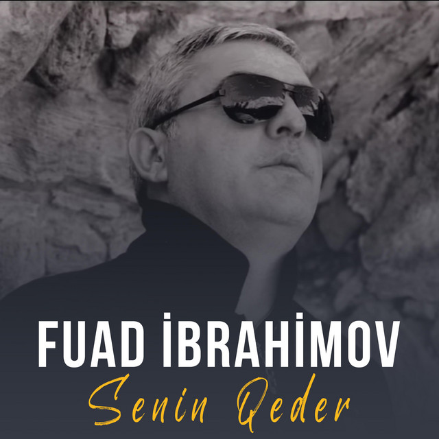 Senin Qeder - Album by Fuad İbrahimov | Spotify
