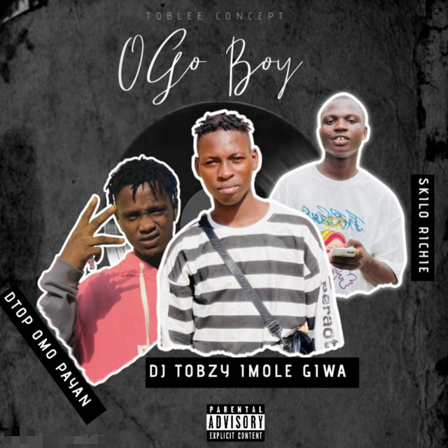 OGO BOY REFIX - Single by DJ TOBZY IMOLE GIWA | Spotify
