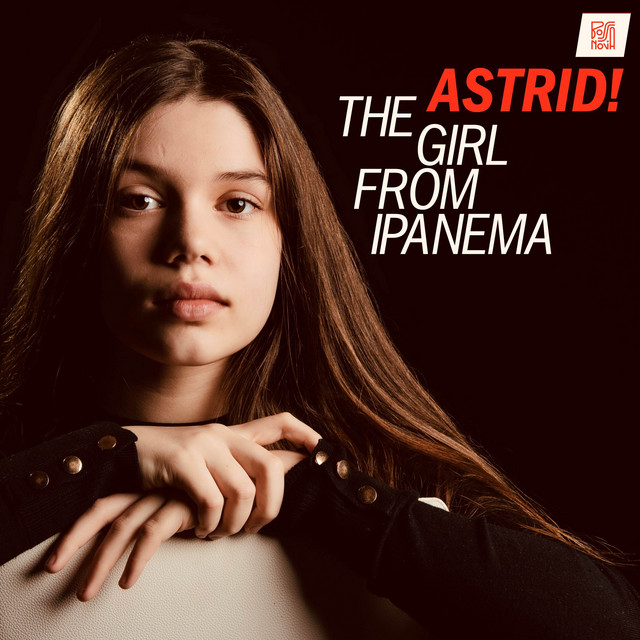 The Girl from Ipanema - Single by Astrid Allegrah | Spotify