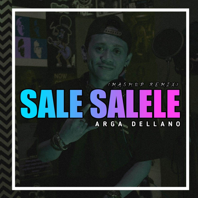 SALE SALELE (MASHUP REMIX) - Single by ARGA DELLANO | Spotify