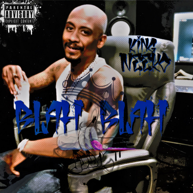 Blah Blah - Single by King Neeko | Spotify