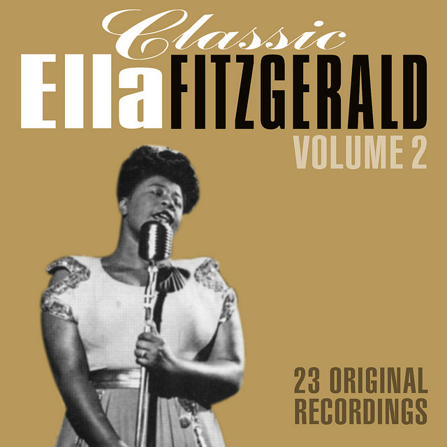 Classic Ella - Volume 2 - Compilation by Ella Fitzgerald | Spotify