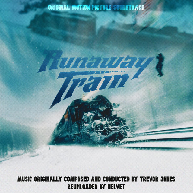 Runaway Train (Original Motion Picture Soundtrack) - Album by Helvet ...
