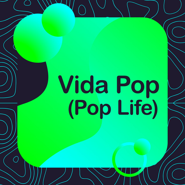 Vida Pop (Pop Life) - Compilation by Various Artists | Spotify