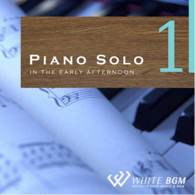 Piano Solo 1 ―in the early afternoon.― - Album by WHITE BGM | Spotify