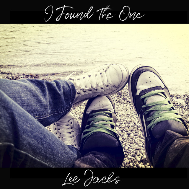 I Found the One - Single by Lee Jacks | Spotify