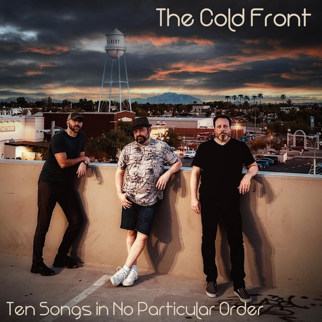 Ten Songs in No Particular Order - Album by The Cold Front | Spotify