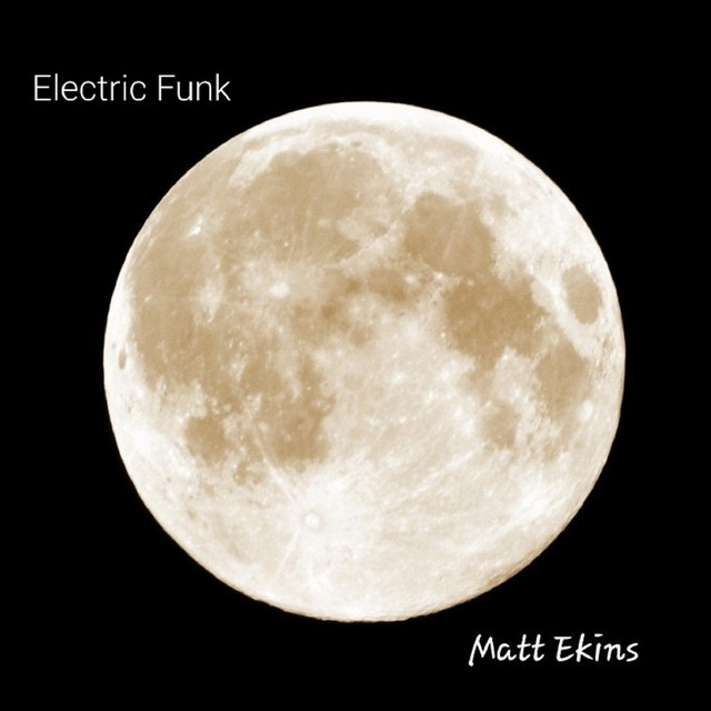Electric Funk - Single by Matt Ekins | Spotify