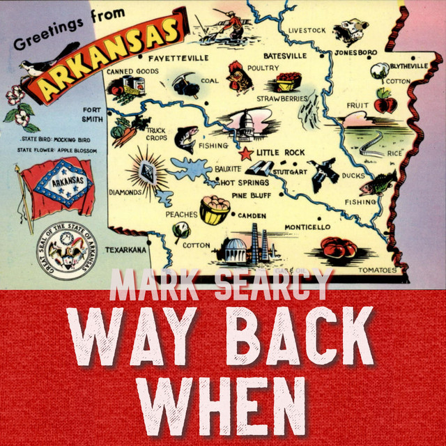 Way Back When - song and lyrics by Mark Searcy | Spotify