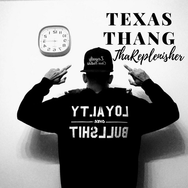 Texas Thang - Single by Tha Replenisher | Spotify
