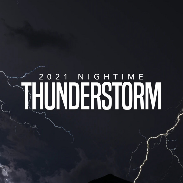 2021 Nightime Thunderstorm - Album by Thunderstorm Sound Bank | Spotify