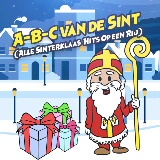 A-B-C van de Sint (Alle Sinterklaas Hits Op een Rij) - Album by ...
