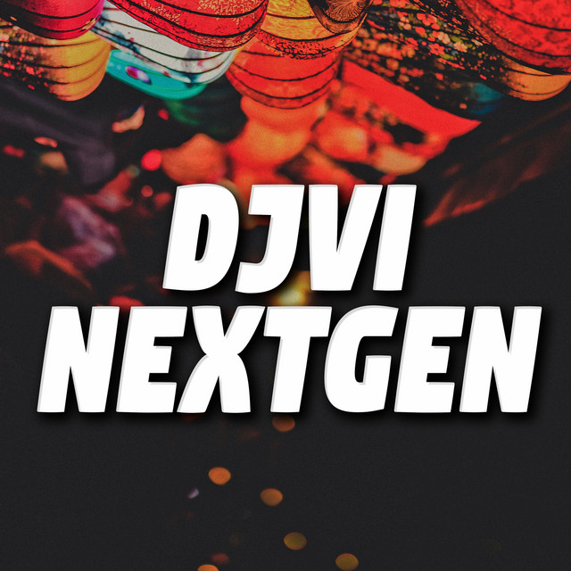 NextGen - Single by DJVI | Spotify