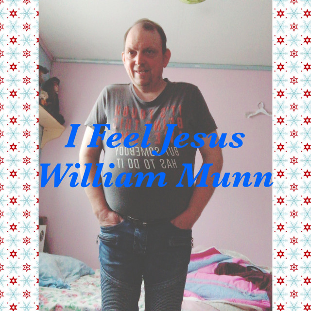 I Feel Jesus - Single by William Munn | Spotify