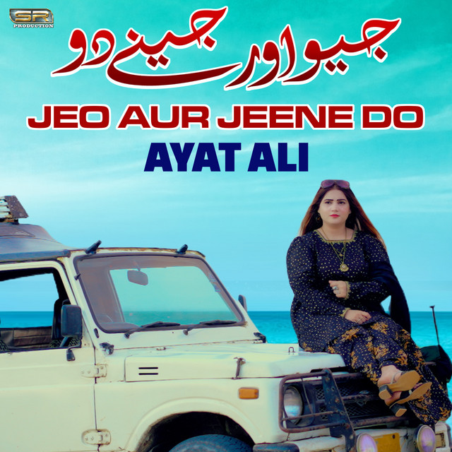Jeo Aur Jeene Do - song by Ayat Ali | Spotify