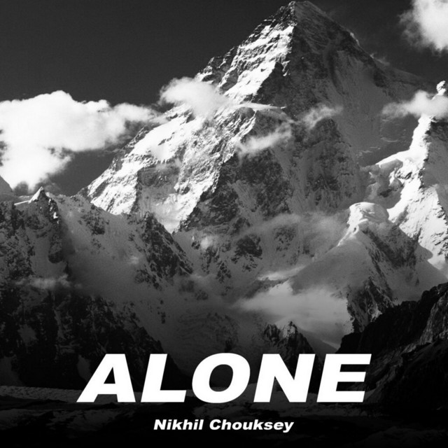 Alone - Original - song and lyrics by Nikhil Chouksey, NA | Spotify