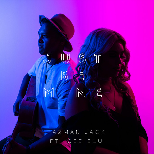 Just Be Mine - Single by Tazman Jack | Spotify