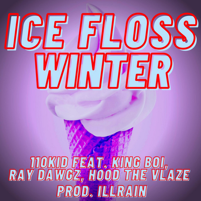 Ice Floss Winter - Single by 110kid | Spotify