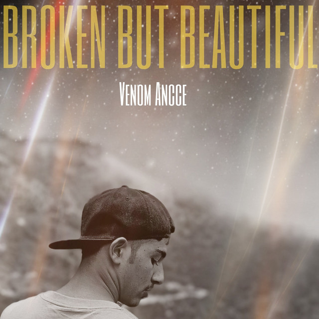 Broken but Beautiful - song and lyrics by Venom Ancce | Spotify