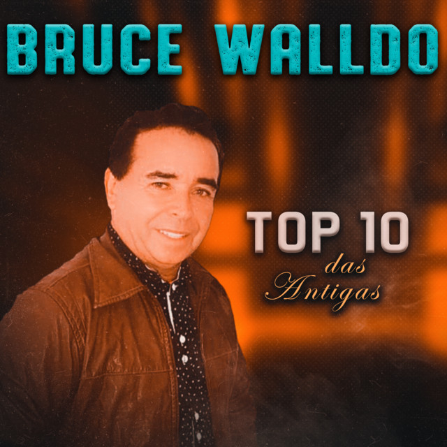 Top 10 Das Antigas - Album by Bruce Walldo | Spotify