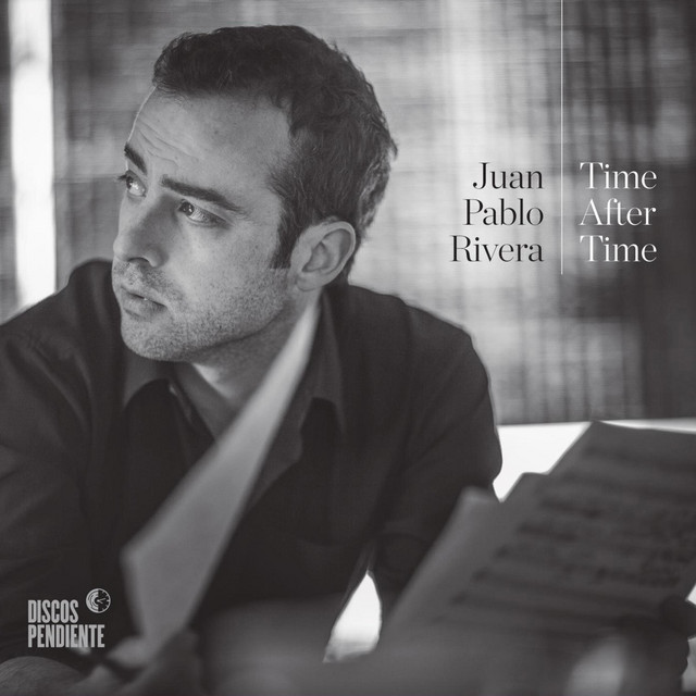Time After Time - Album by Juan Pablo Rivera | Spotify