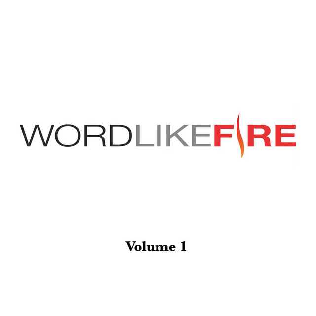 Word Like Fire Volume 1 - Album by Joel Hinck | Spotify