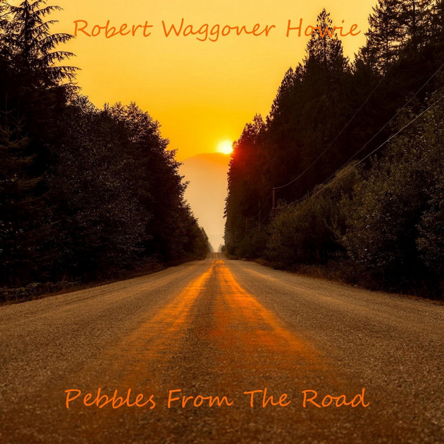 Pebbles from the Road - Single by Robert Waggoner Howie | Spotify