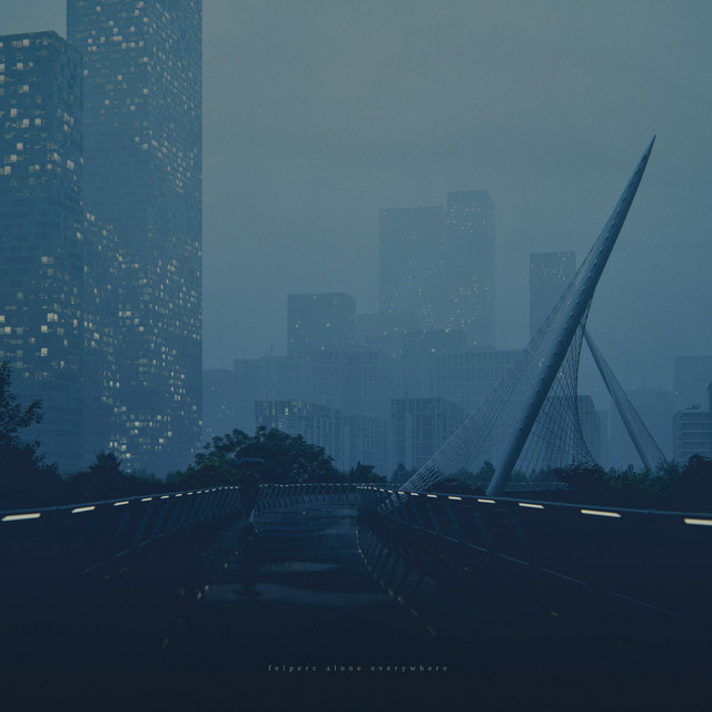 alone everywhere - Album by Felperc | Spotify