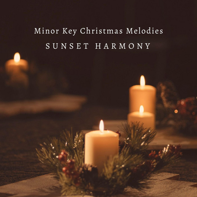 Minor Key Christmas Melodies - Single by Sunset Harmony | Spotify