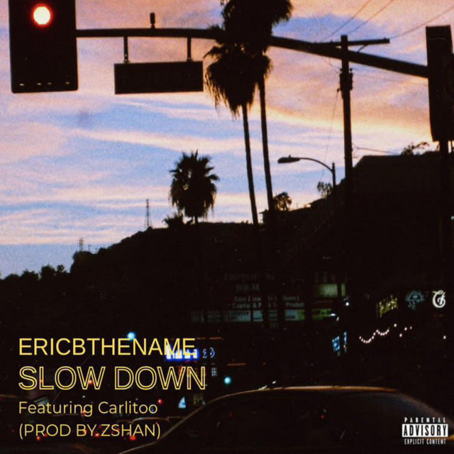 Slow Down - Single by Ericbthename | Spotify