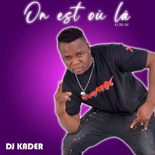 On Est Ou La - Album by Dj Kader | Spotify