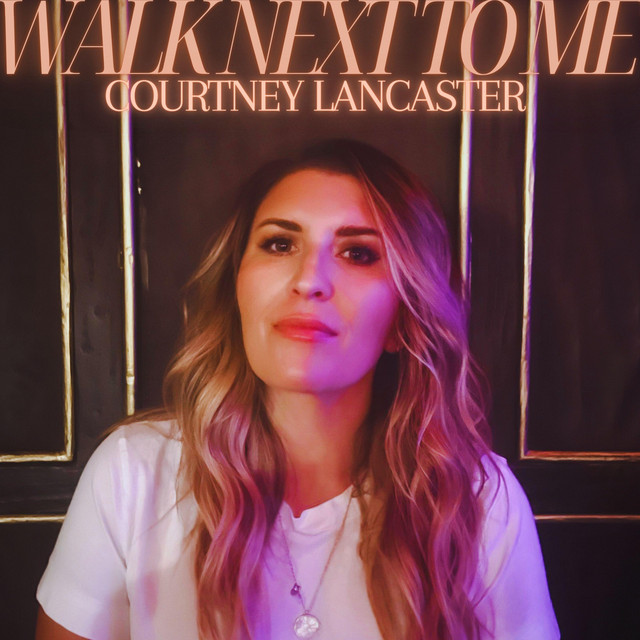 Walk Next To Me - Single by Courtney Lancaster | Spotify