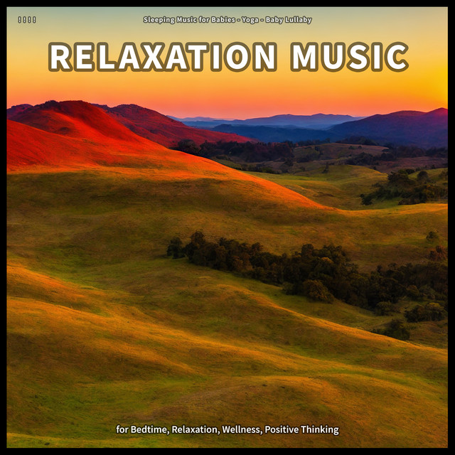 Relaxation Music for Bedtime, Relaxation, Wellness, Positive Thinking ...