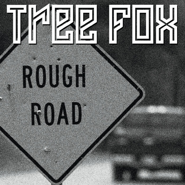 Rough Road - Album by Tree Fox | Spotify