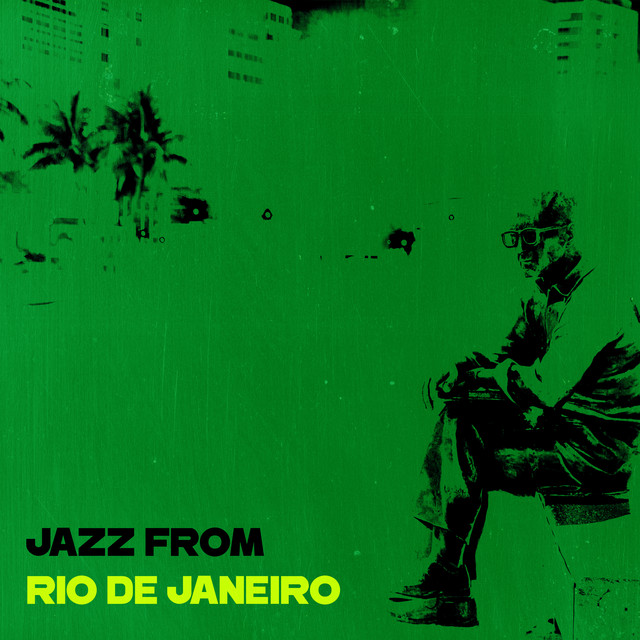 Jazz From Rio De Janeiro: Instrumental Jazz Compilation With Brazilian ...