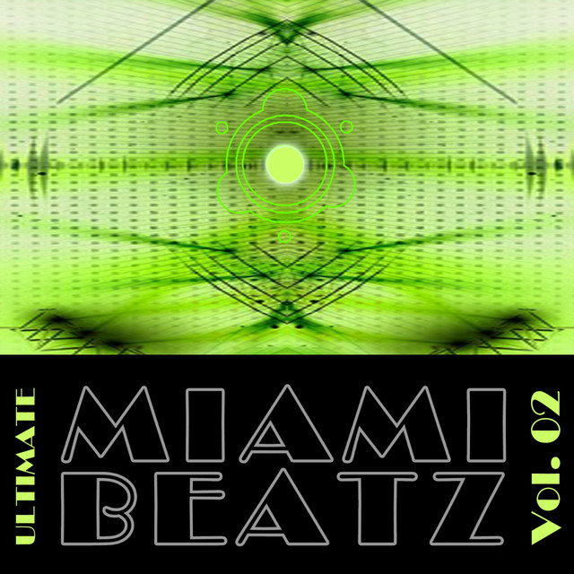 Ultimate Miami Beatz Vol. 02 - Compilation by Various Artists | Spotify