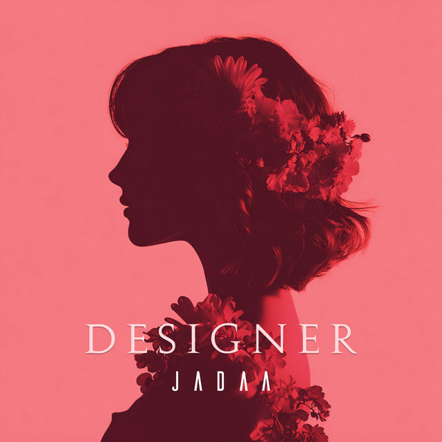 Designer - song and lyrics by Jadaa | Spotify