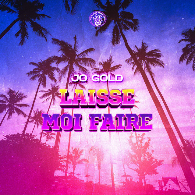 Laisse moi faire - Single by Jo Gold | Spotify