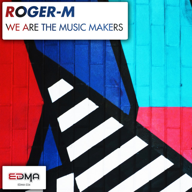 We Are The Music Makers - Single by Roger-M | Spotify