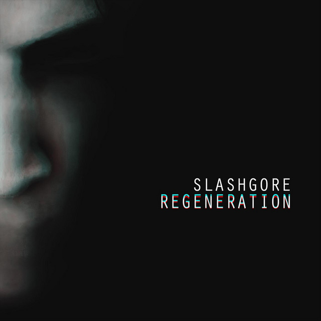 Regeneration - song and lyrics by Slashgore | Spotify