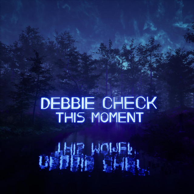 This Moment - song and lyrics by Debbie Check | Spotify