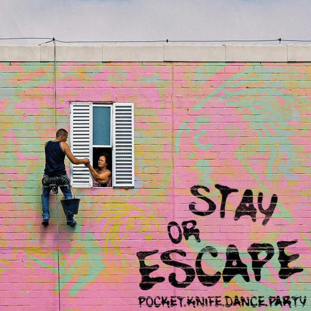 STAY OR ESCAPE - song and lyrics by POCKET.KNIFE.DANCE.PARTY | Spotify