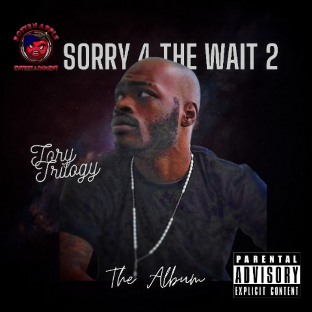 Sorry 4 Da Wait 2 - Album by Tory Trilogy | Spotify